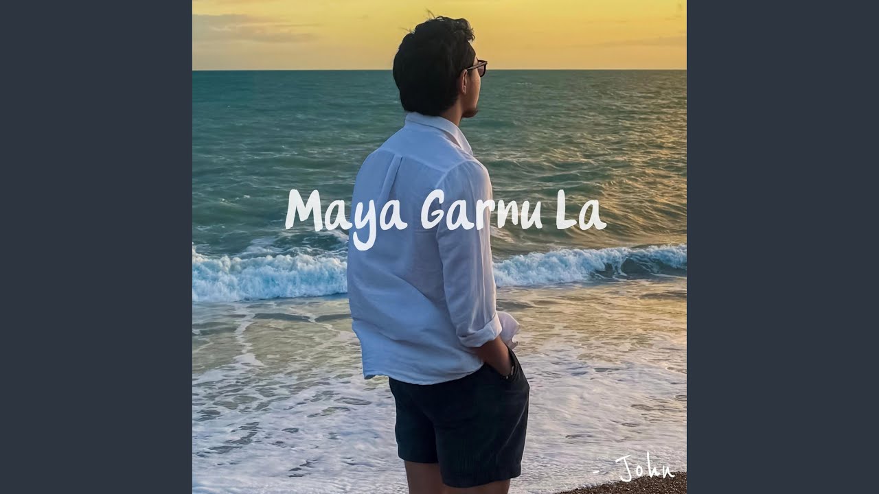 Maya Garnu La Lyrics – John Chamling Rai - YUBRAJ STHA