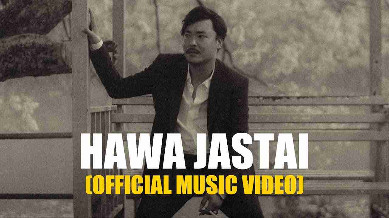 Hawa Jastai Lyrics In English | John Chamling Rai - YUBRAJ STHA